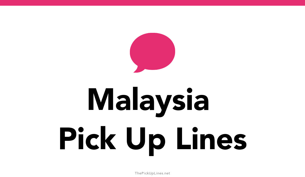 9+ Malaysia Pick Up Lines And Rizz