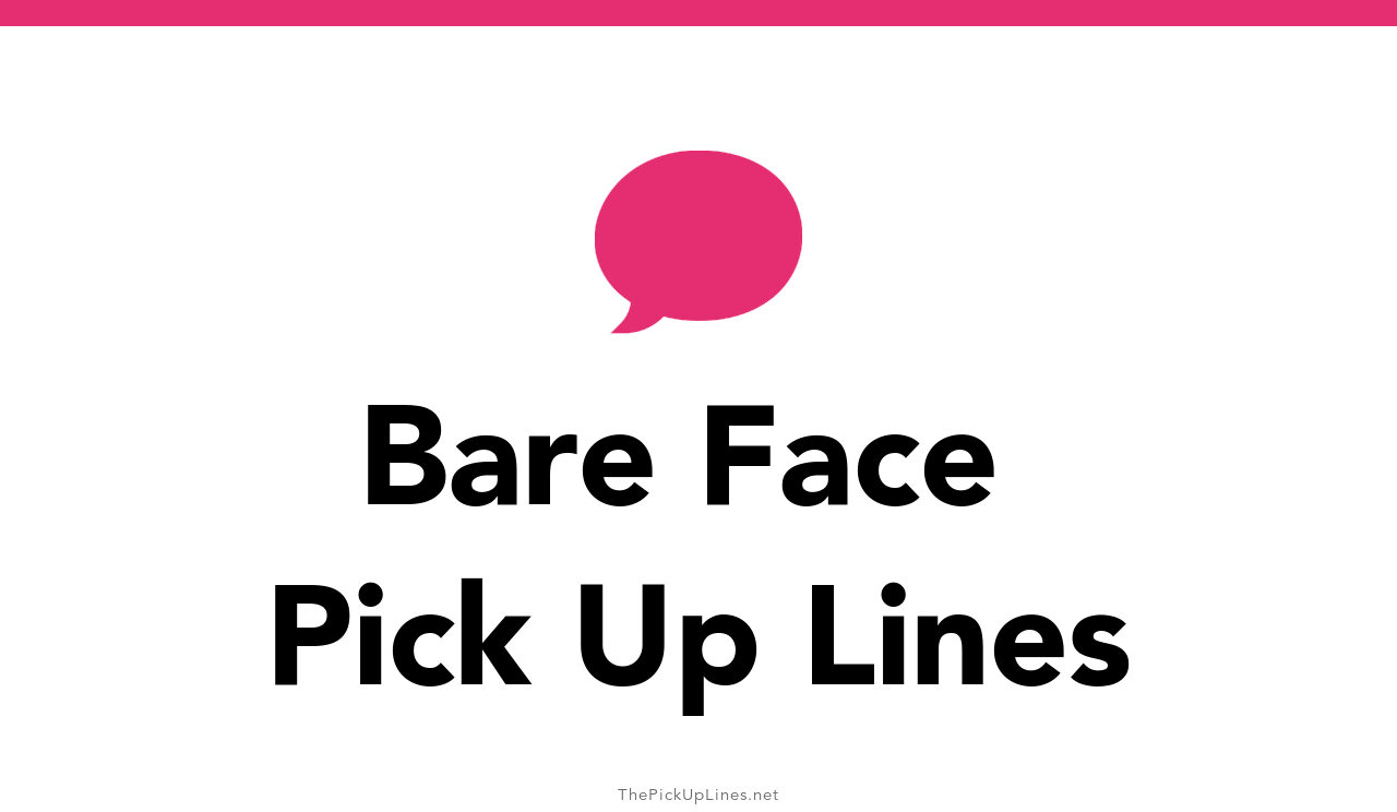 0+ Bare Face Pick Up Lines And Rizz