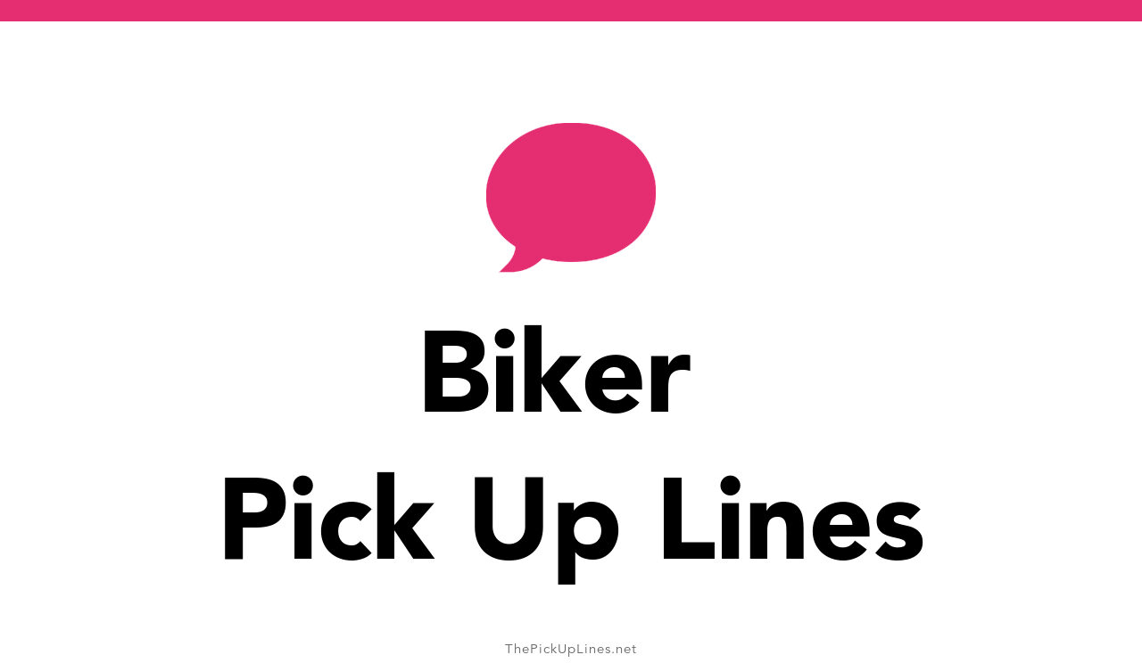 29+ Biker Pick Up Lines And Rizz
