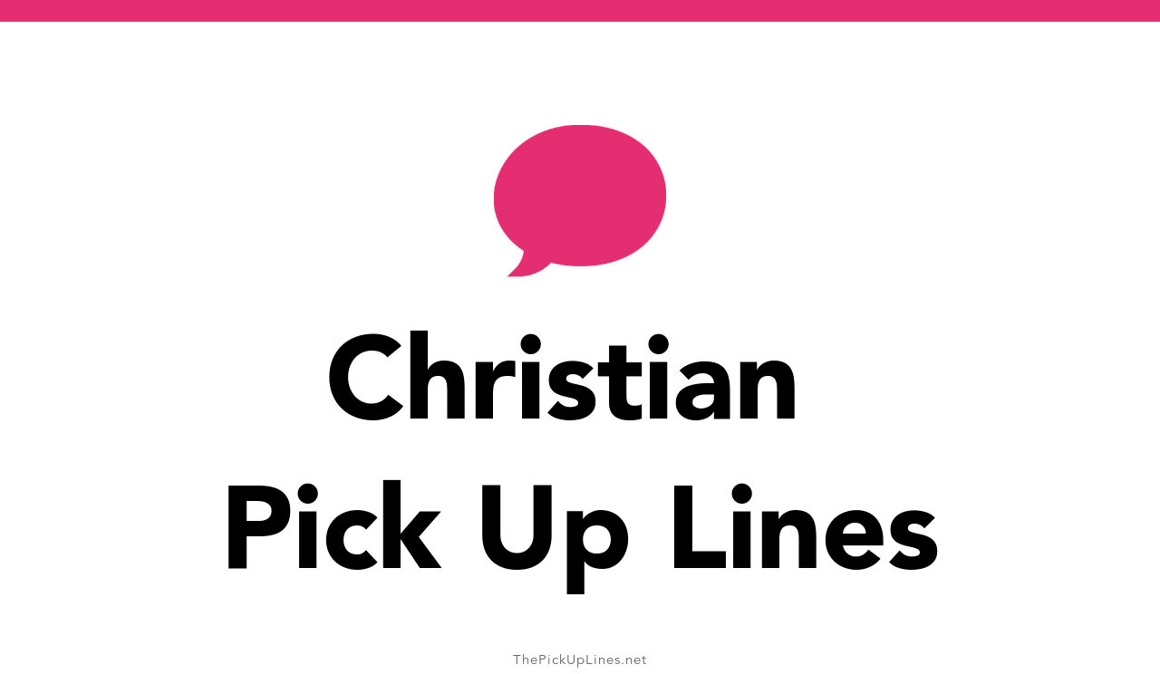 150+ Christian Pick Up Lines And Rizz