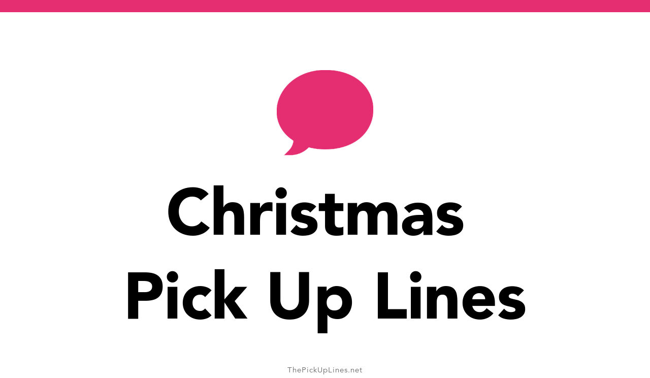 150+ Christmas Pick Up Lines And Rizz