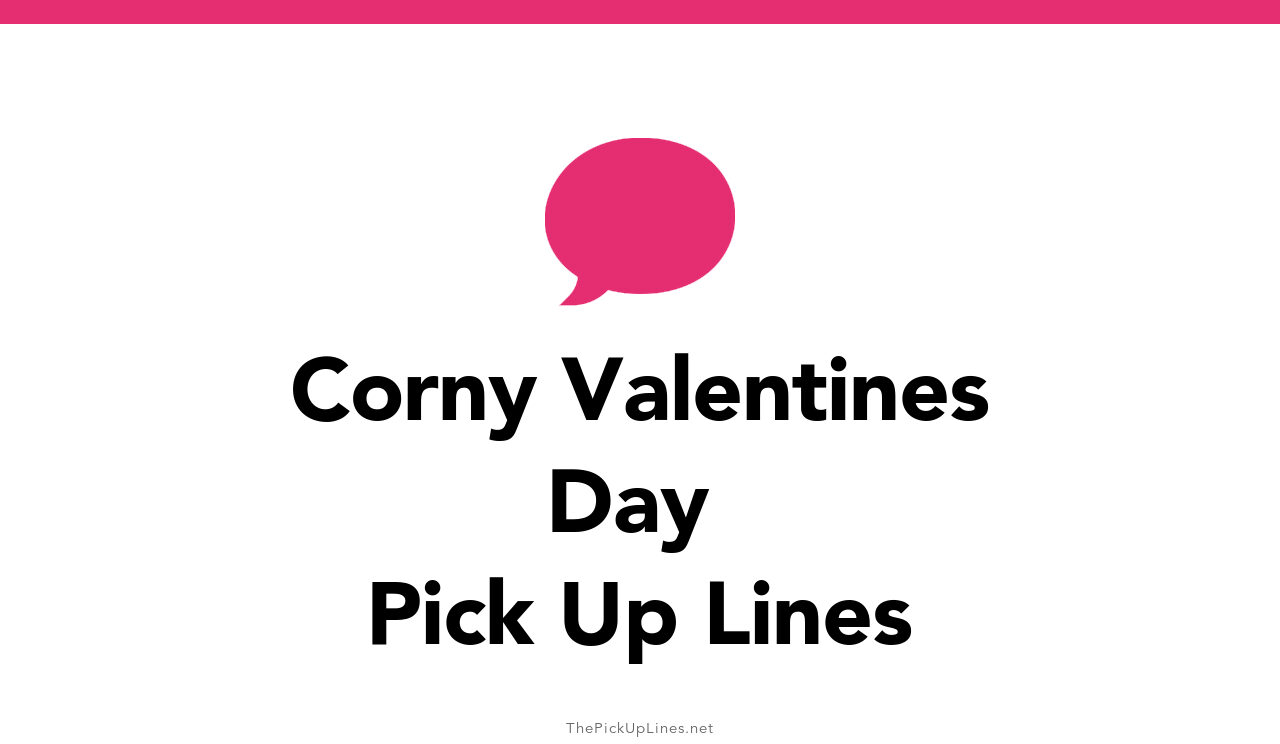 0+ Corny Valentines Day Pick Up Lines And Rizz