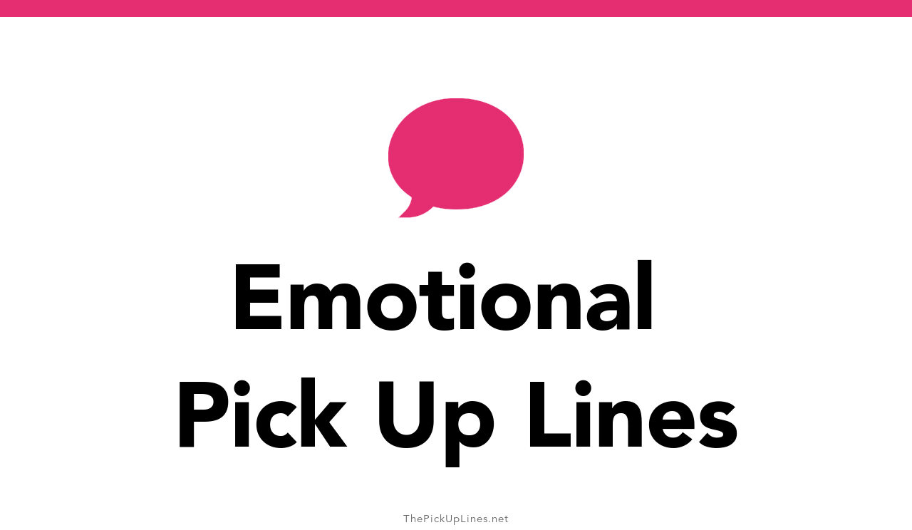 150+ Emotional Pick Up Lines And Rizz