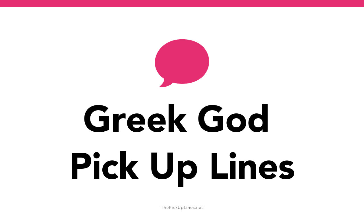 54+ Greek God Pick Up Lines And Rizz