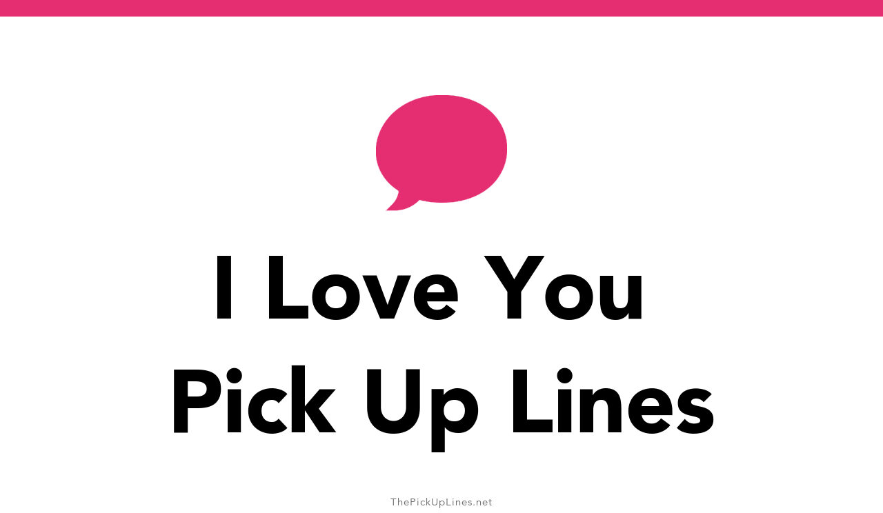 150+ I Love You Pick Up Lines And Rizz