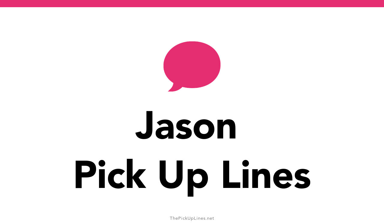 19+ Jason Pick Up Lines And Rizz
