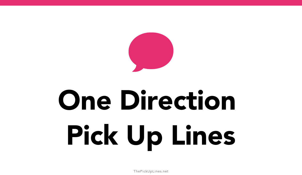 43+ One Direction Pick Up Lines And Rizz