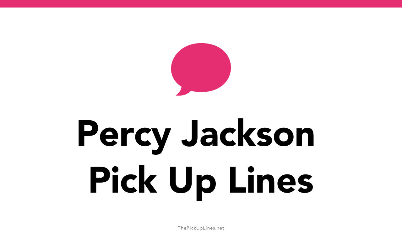 9+ Percy Jackson Pick Up Lines And Rizz
