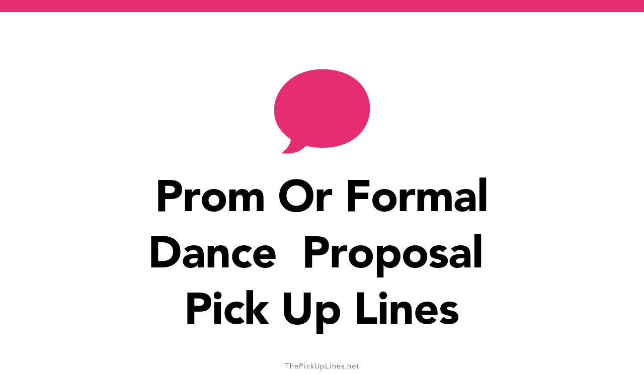5+ Prom Or Formal Dance Proposal Pick Up Lines And Rizz