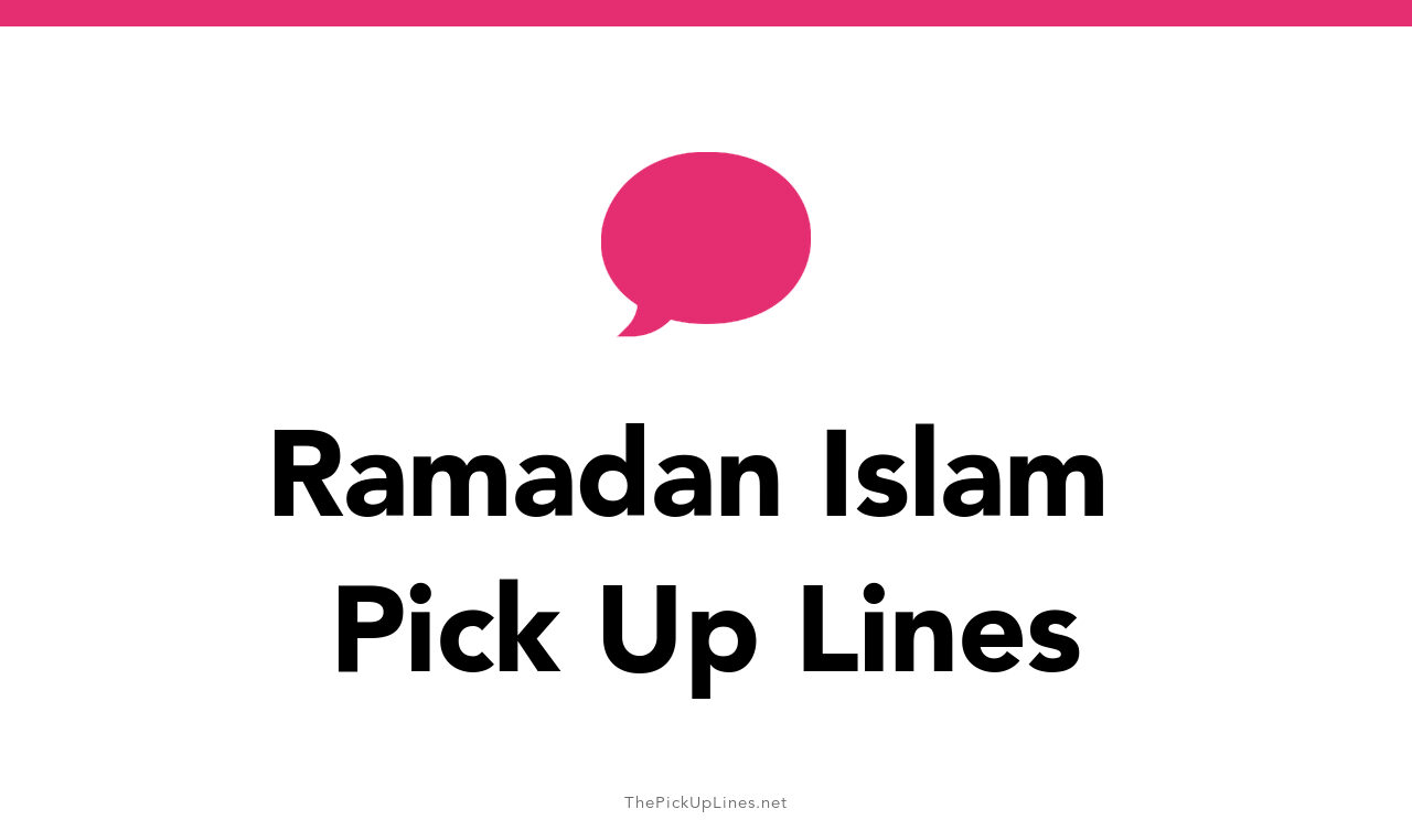 8+ Ramadan Islam Pick Up Lines And Rizz
