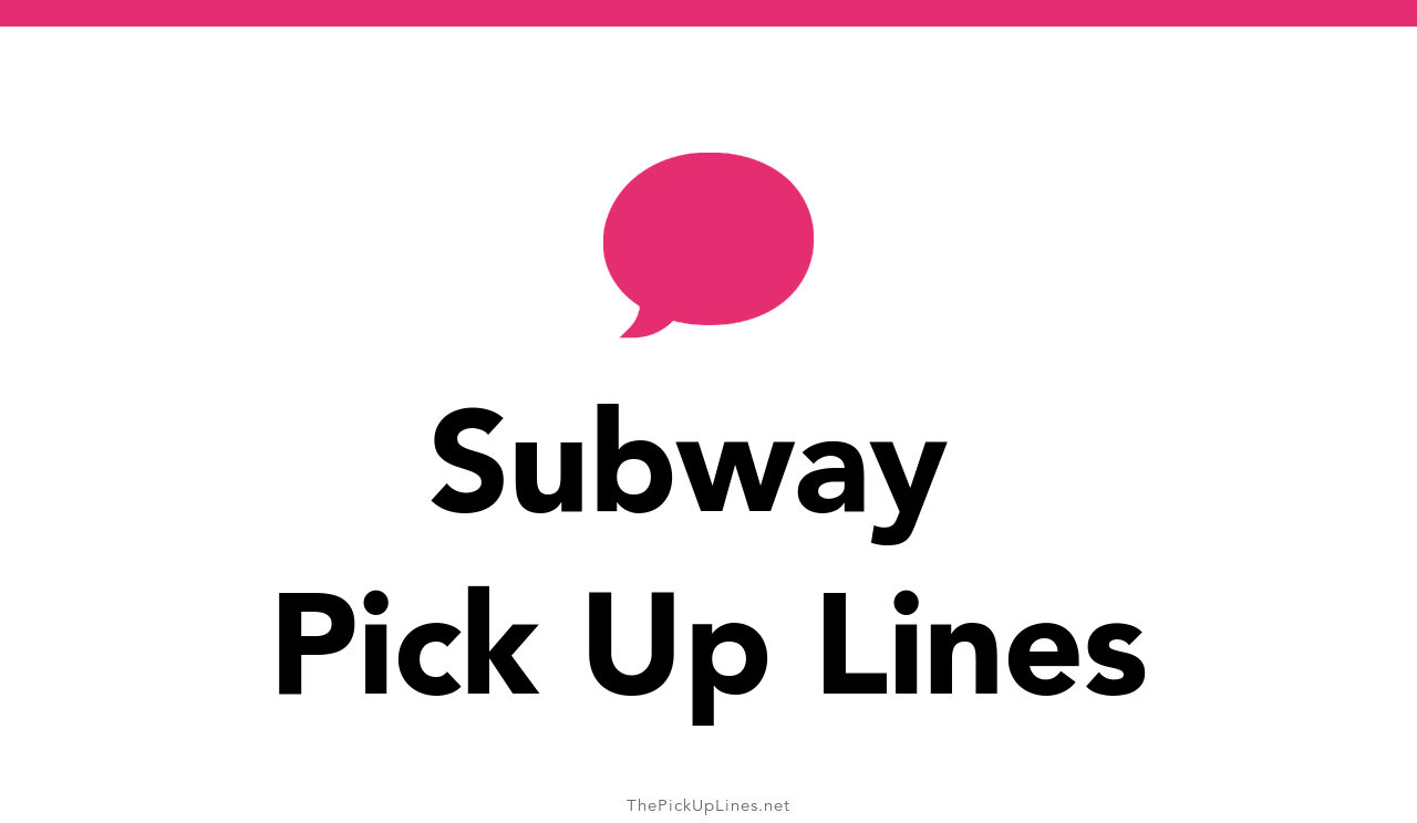 150+ Subway Pick Up Lines And Rizz