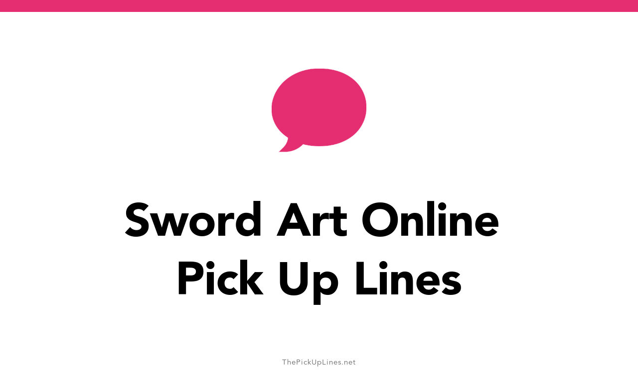 40+ Sword Art Online Pick Up Lines And Rizz