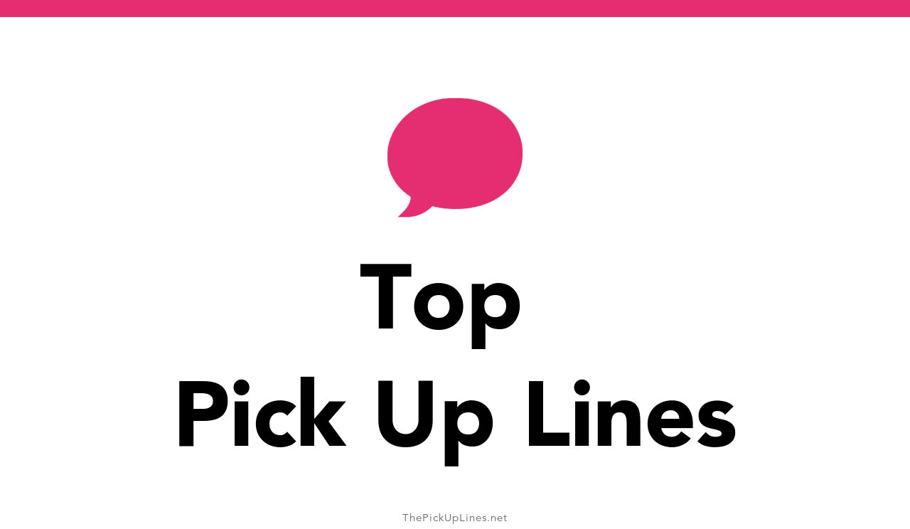 150+ Top Pick Up Lines And Rizz