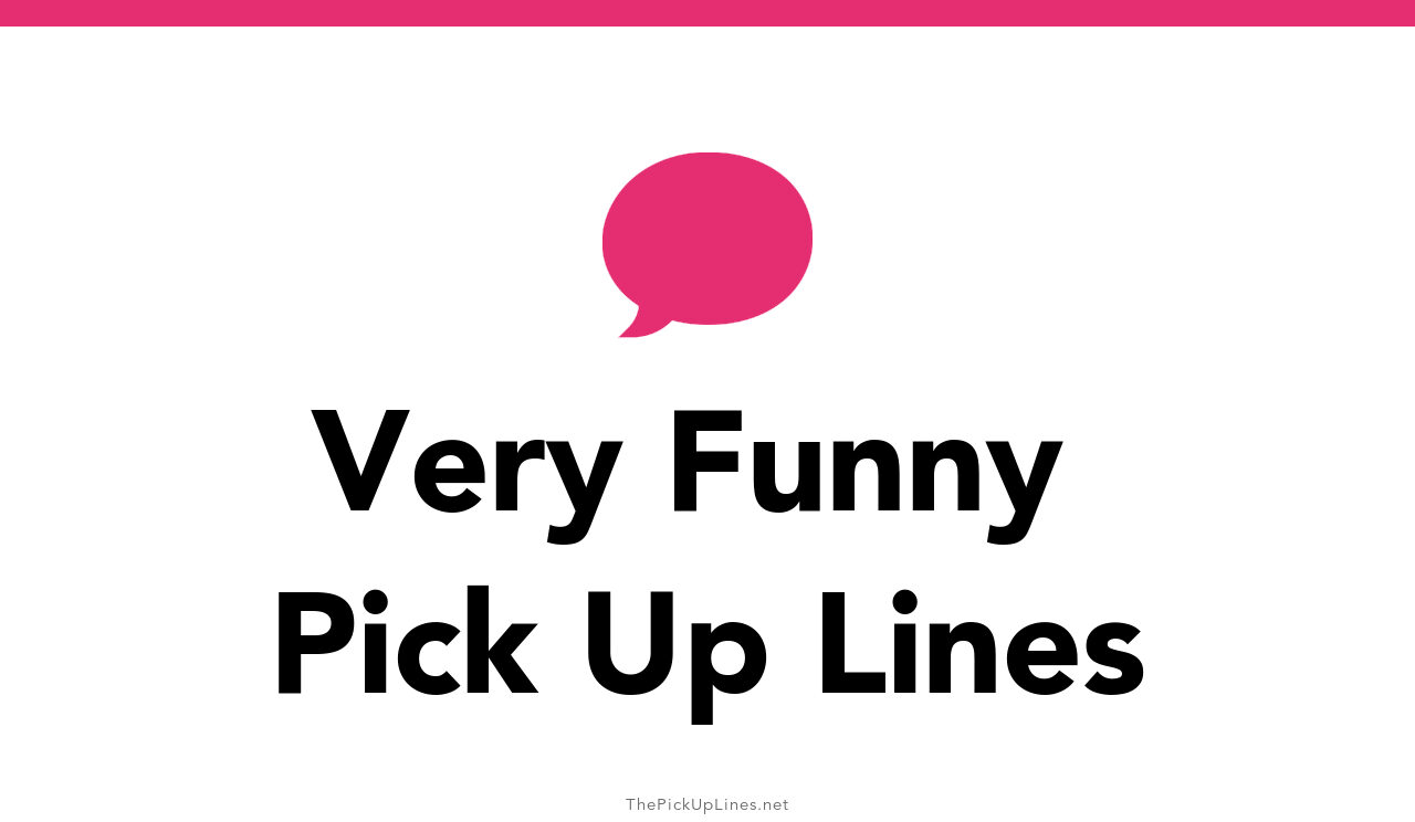 150+ Very Funny Pick Up Lines And Rizz